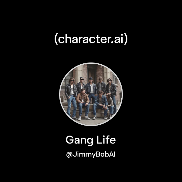 Chat with Gang Life | character.ai | AI Chat, Reimagined–Your Words ...