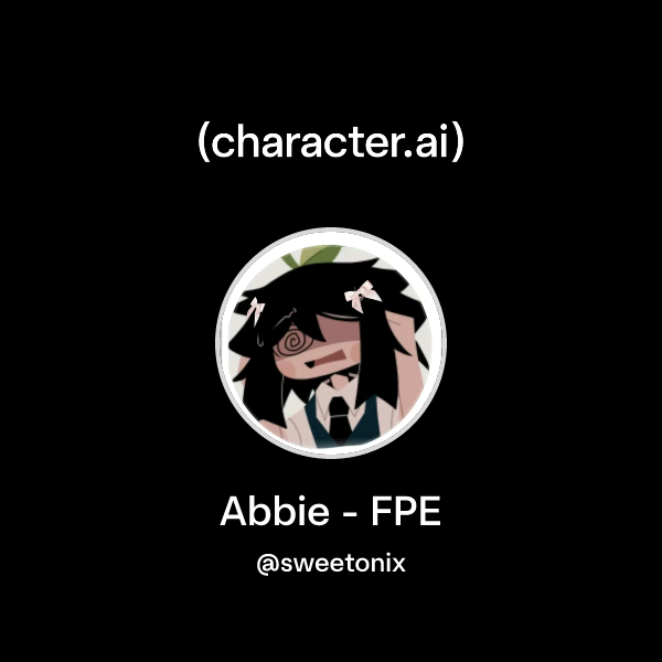 Chat with Abbie - FPE | character.ai | AI Chat, Reimagined–Your Words ...