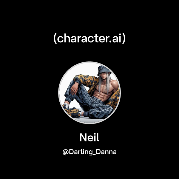 Chat with Neil | character.ai | Personalized AI for every moment of ...