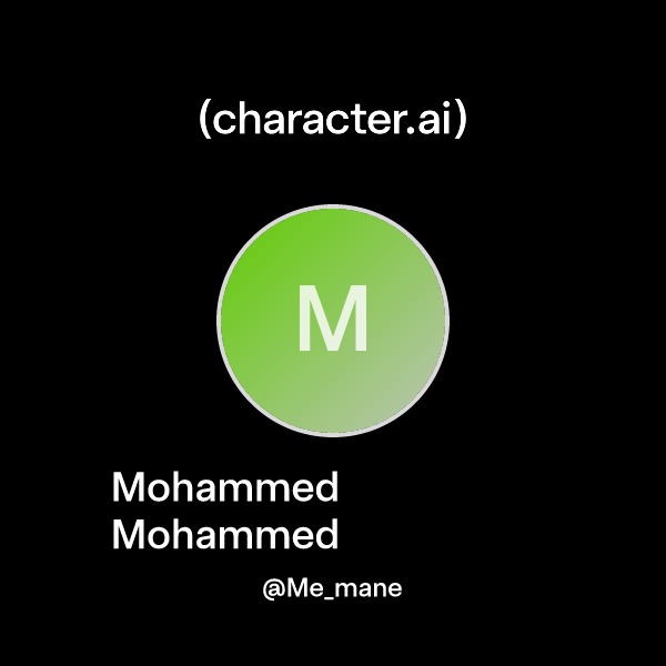 Chat with Mohammed Mohammed | character.ai | AI Chat, Reimagined–Your Words. Your World.