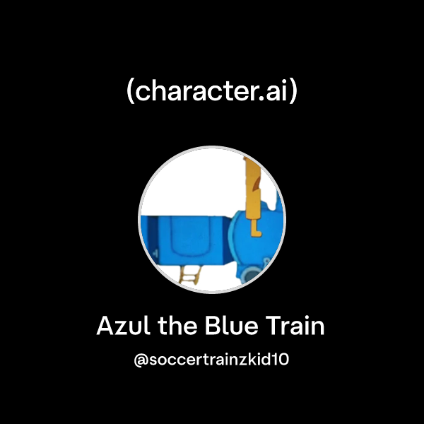 Chat with Azul the Blue Train | character.ai | AI Chat, Reimagined–Your ...