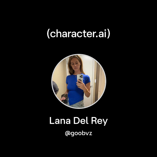 Chat with Lana Del Rey | character.ai | Personalized AI for every ...