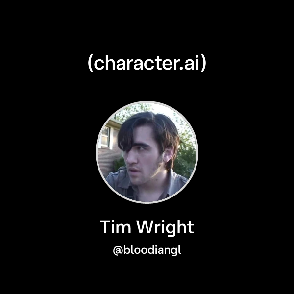 Chat with Tim Wright | character.ai | AI Chat, Reimagined–Your Words ...