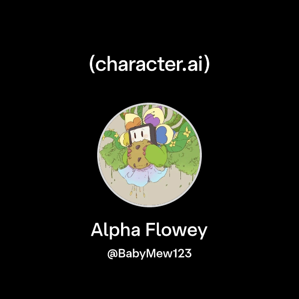 Chat with Alpha Flowey | character.ai | AI Chat, Reimagined–Your Words ...