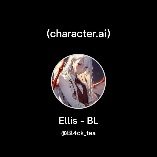 Chat with Ellis - BL | character.ai | AI Chat, Reimagined–Your Words. Your World.