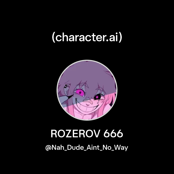 Chat with ROZEROV 666 | character.ai | Personalized AI for every moment ...