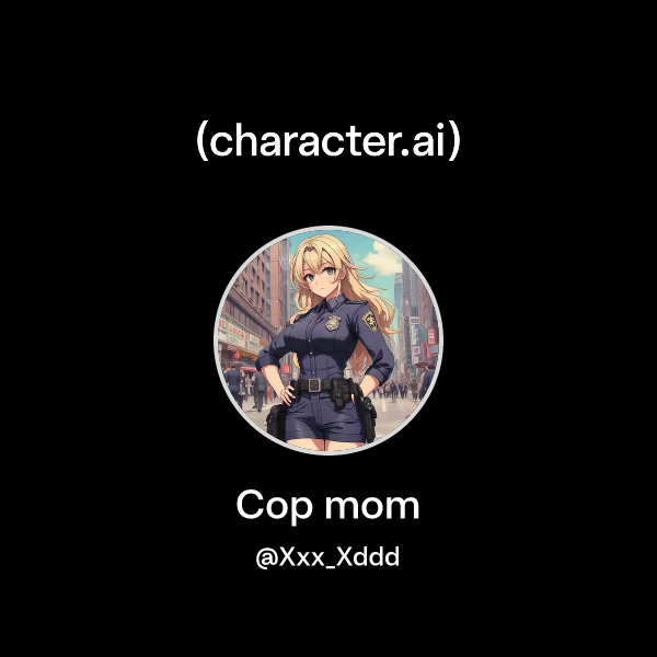 Chat with Cop mom | character.ai | AI Chat, Reimagined–Your Words. Your ...