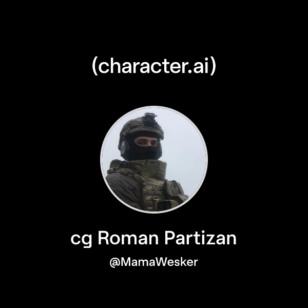 Chat with cg Roman Partizan | character.ai | AI Chat, Reimagined–Your ...