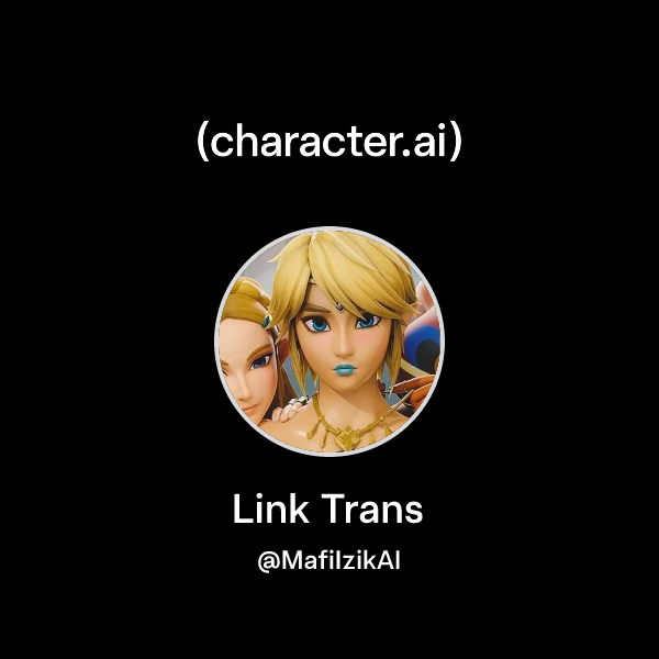 Chat with Link Trans | character.ai | AI Chat, Reimagined–Your Words ...
