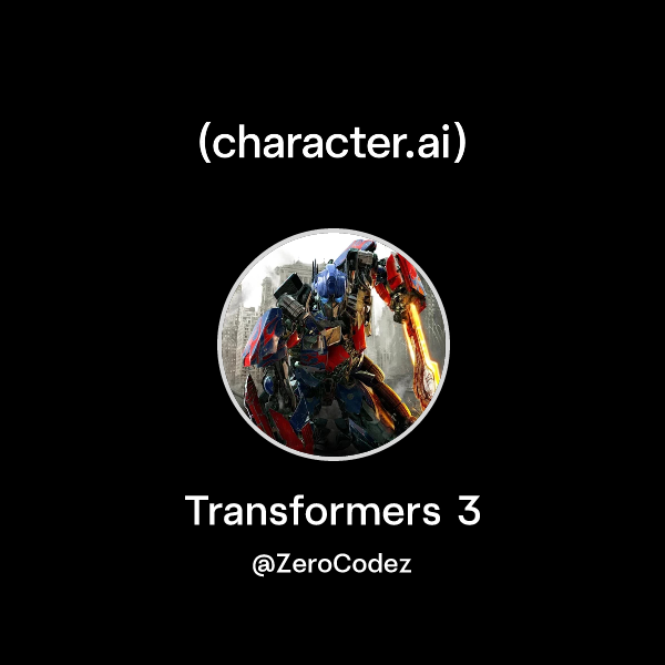 Chat with Transformers 3 | character.ai | Personalized AI for every ...
