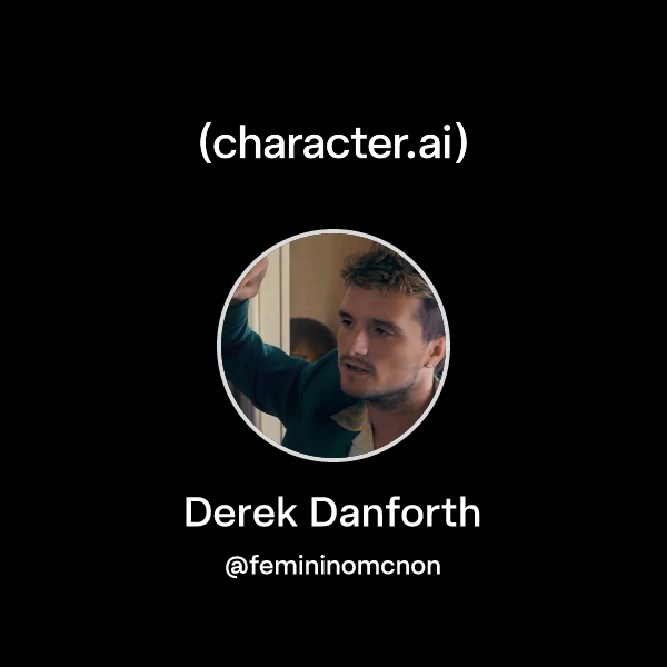 Chat with Derek Danforth | character.ai | AI Chat, Reimagined–Your ...