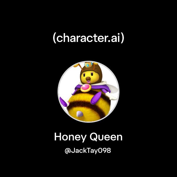 Chat with Honey Queen | character.ai | AI Chat, Reimagined–Your Words ...
