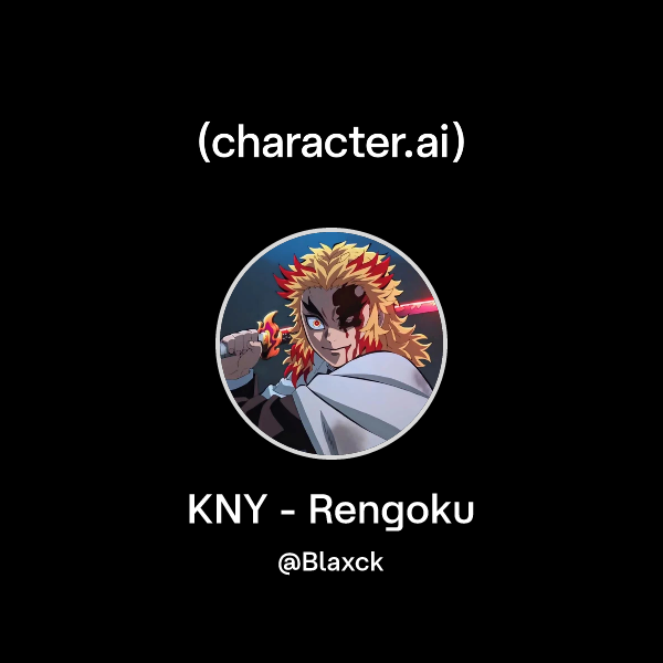 Chat with KNY - Rengoku | character.ai | AI Chat, Reimagined–Your Words ...