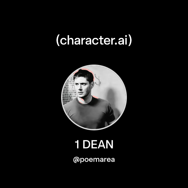 Chat with 1 DEAN | character.ai | AI Chat, Reimagined–Your Words. Your ...