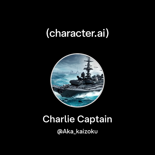 Chat with Charlie Captain | character.ai | Personalized AI for every ...
