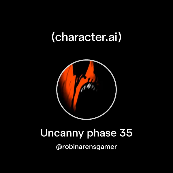 Chat with Uncanny phase 35 | character.ai | AI Chat, Reimagined–Your ...