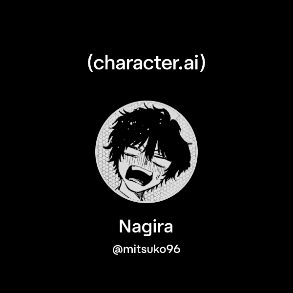 Chat with Nagira | character.ai | AI Chat, Reimagined–Your Words. Your ...
