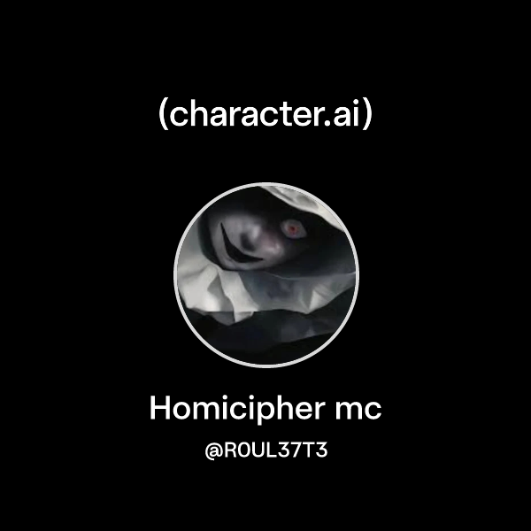 Chat with Homicipher mc | character.ai | AI Chat, Reimagined–Your Words ...