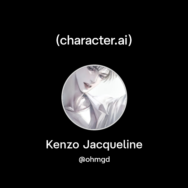 Chat with Kenzo Jacqueline | character.ai | Personalized AI for every ...