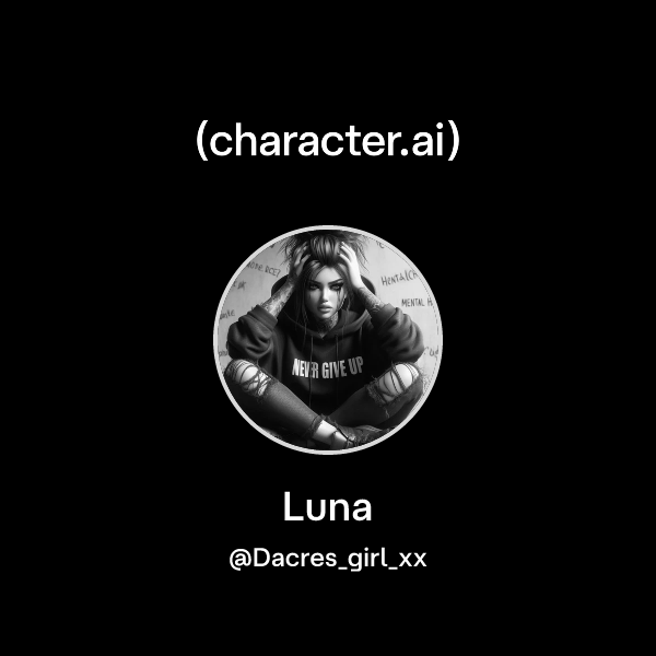 Chat with Luna | character.ai | AI Chat, Reimagined–Your Words. Your World.
