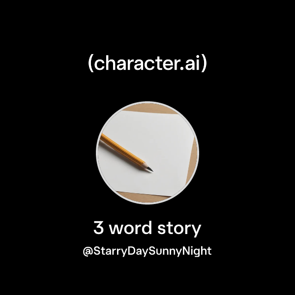 Chat with 3 word story | character.ai | AI Chat, Reimagined–Your Words ...