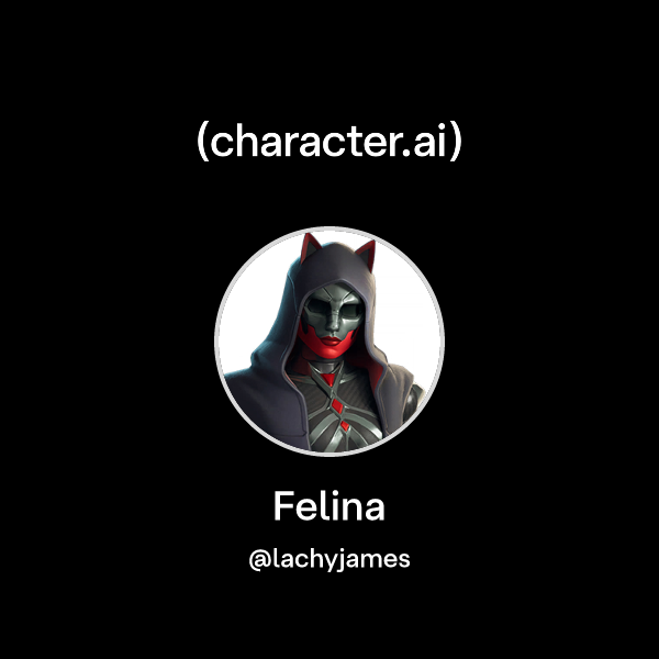 Chat with Felina | character.ai | AI Chat, Reimagined–Your Words. Your ...