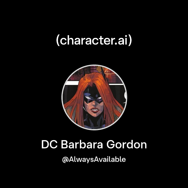 Chat with DC Barbara Gordon | character.ai | AI Chat, Reimagined–Your Words. Your World.