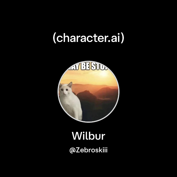 Chat with Wilbur | character.ai | AI Chat, Reimagined–Your Words. Your ...