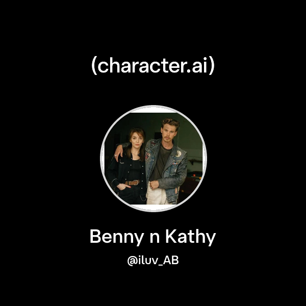 Chat with Benny n Kathy | character.ai | AI Chat, Reimagined–Your Words ...