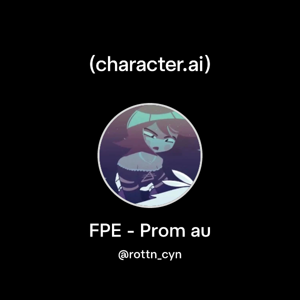 Chat with FPE - Prom au | character.ai | AI Chat, Reimagined–Your Words ...