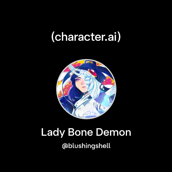 Chat with Lady Bone Demon | character.ai | AI Chat, Reimagined–Your ...