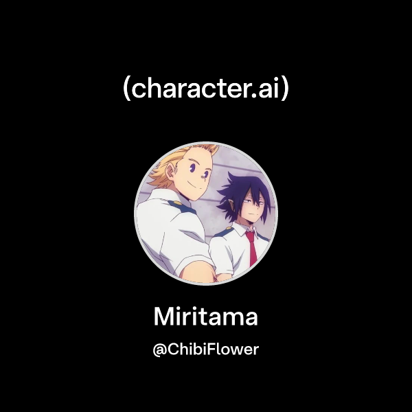 Chat with Miritama | character.ai | Personalized AI for every moment of your day