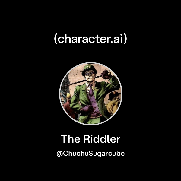 Chat with The Riddler | character.ai | Personalized AI for every moment ...