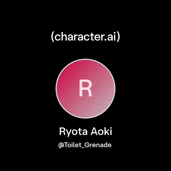 Chat with Ryota Aoki | character.ai | AI Chat, Reimagined–Your Words. Your World.