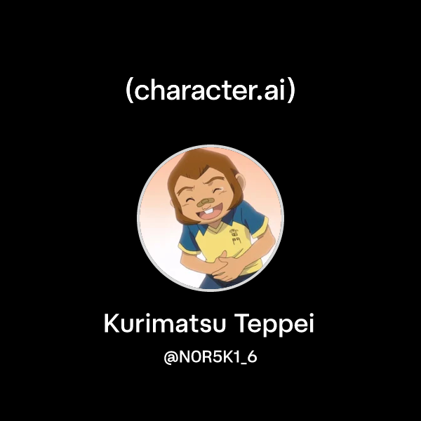 Chat with Kurimatsu Teppei | character.ai | Personalized AI for every moment of your day