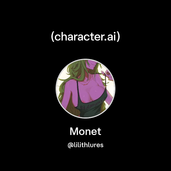 Chat with Monet | character.ai | Personalized AI for every moment of your day