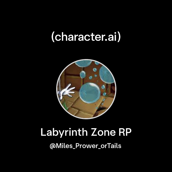 Chat with Labyrinth Zone RP | character.ai | AI Chat, Reimagined–Your Words. Your World.