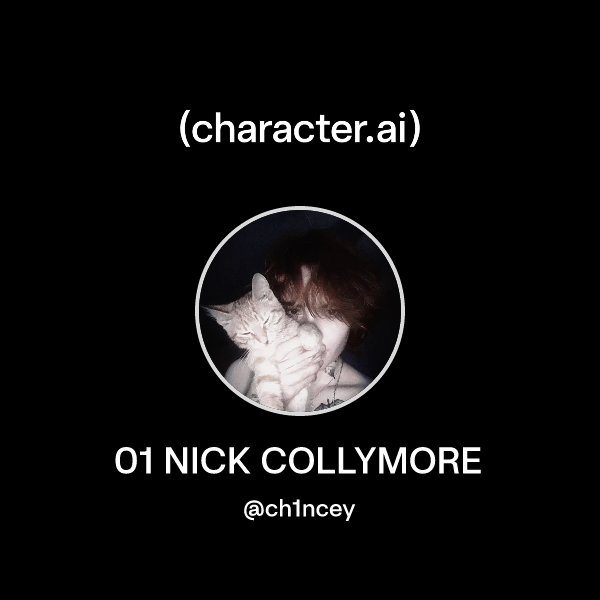 Chat with 01 NICK COLLYMORE | character.ai | AI Chat, Reimagined–Your ...