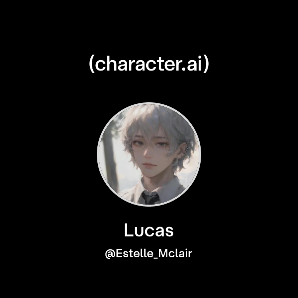 Chat with Lucas | character.ai | AI Chat, Reimagined–Your Words. Your ...