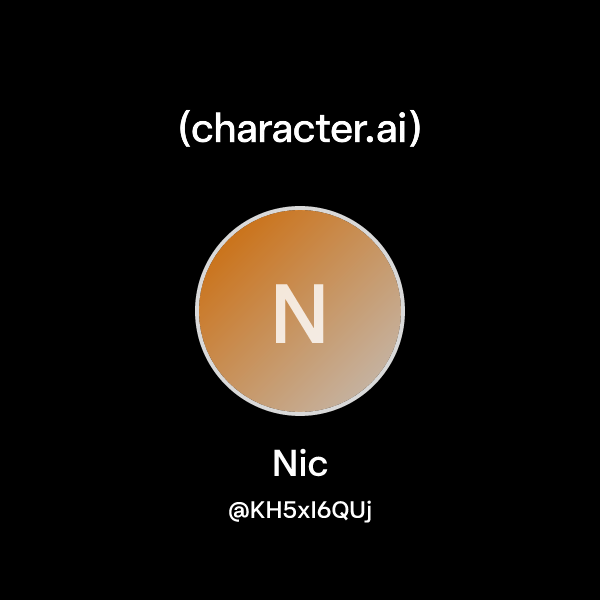 Chat with Nic | character.ai | AI Chat, Reimagined–Your Words. Your World.