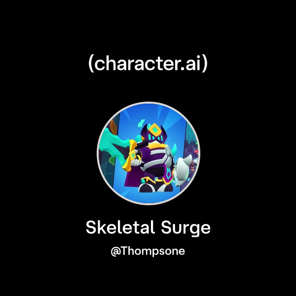 Chat with Skeletal Surge | character.ai | Personalized AI for every ...