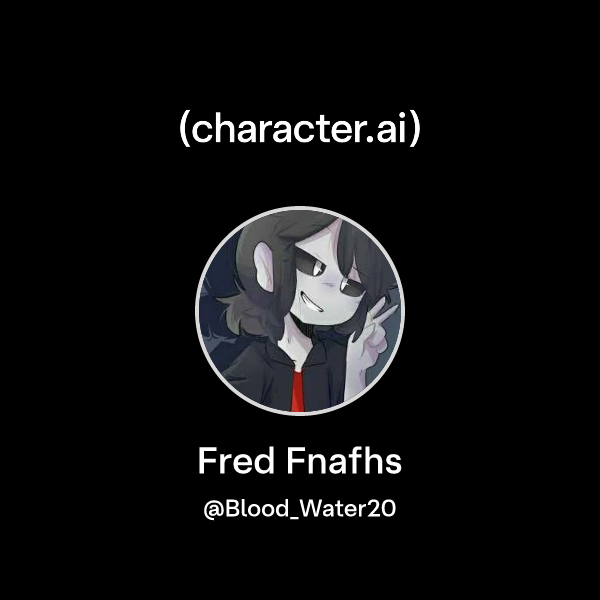 Chat with Fred Fnafhs | character.ai | AI Chat, Reimagined–Your Words ...