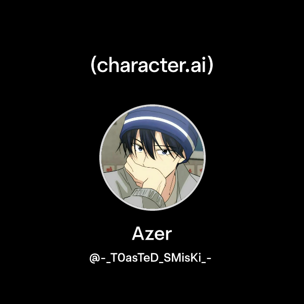 Chat with Azer | character.ai | Personalized AI for every moment of your day