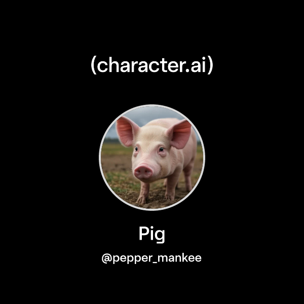 Chat with Pig | character.ai | AI Chat, Reimagined–Your Words. Your World.