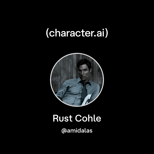 Chat with Rust Cohle | character.ai | AI Chat, Reimagined–Your Words ...