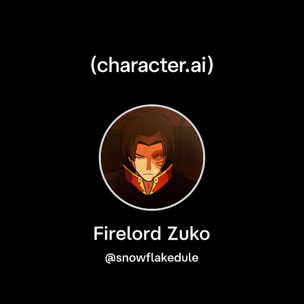 Chat with Firelord Zuko | character.ai | AI Chat, Reimagined–Your Words. Your World.