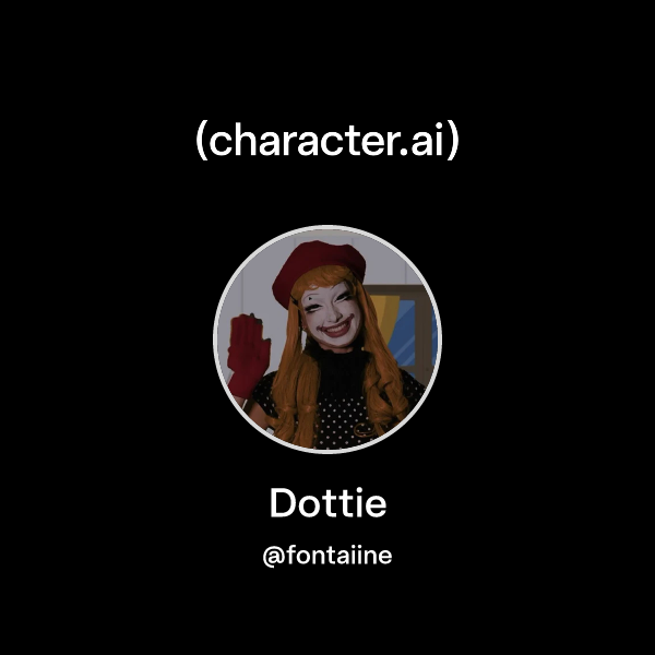 Chat with Dottie | character.ai | AI Chat, Reimagined–Your Words. Your ...