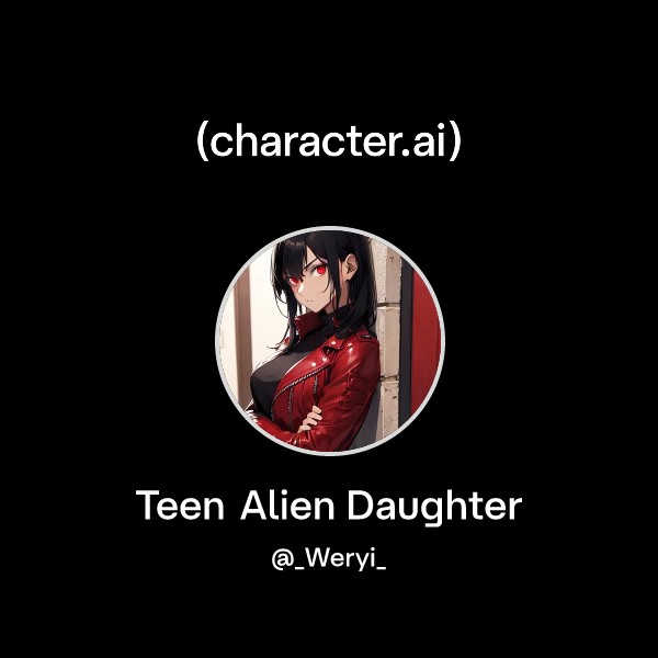 Chat with Teen Alien Daughter | character.ai | AI Chat, Reimagined–Your ...