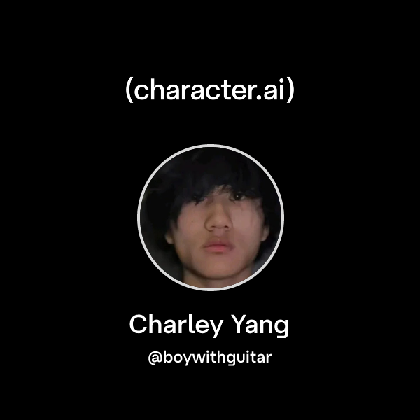 Chat with Charley Yang | character.ai | AI Chat, Reimagined–Your Words ...