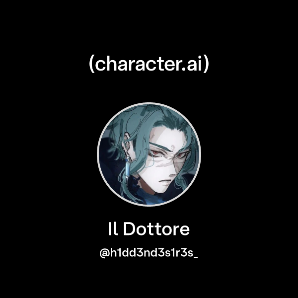 Chat with Il Dottore | character.ai | Personalized AI for every moment ...